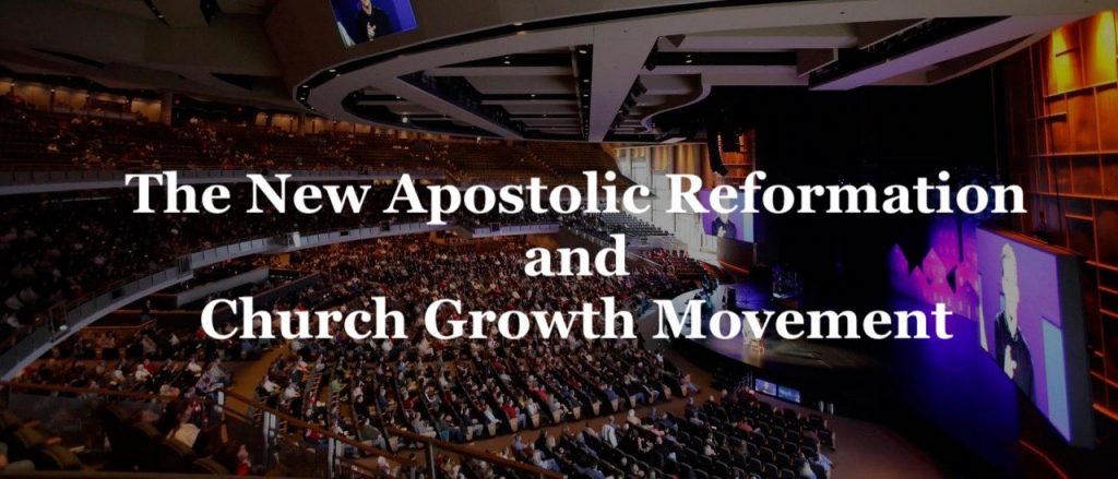 The New Apostolic Reformation and Church Growth Movement - Holy Bible ...